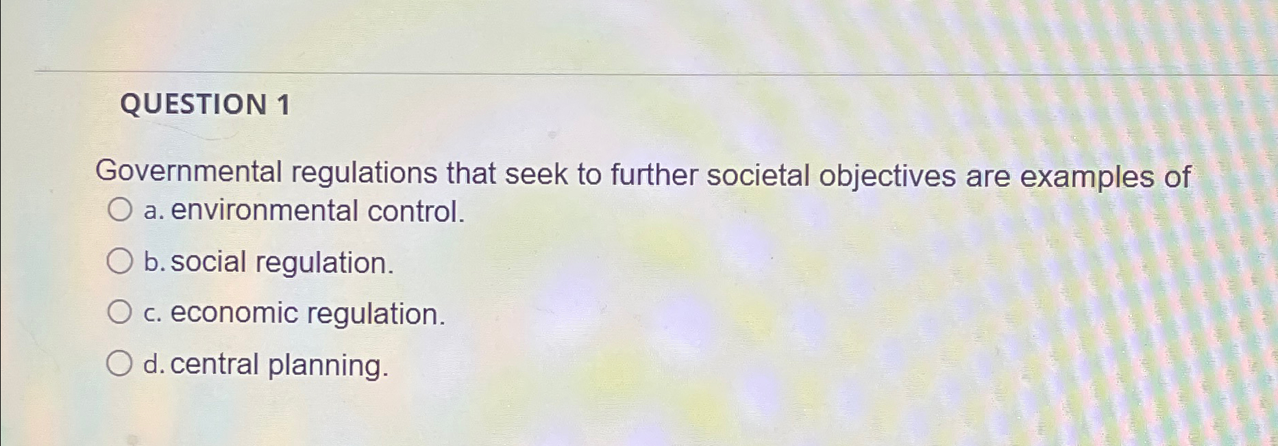 Solved QUESTION 1Governmental regulations that seek to | Chegg.com