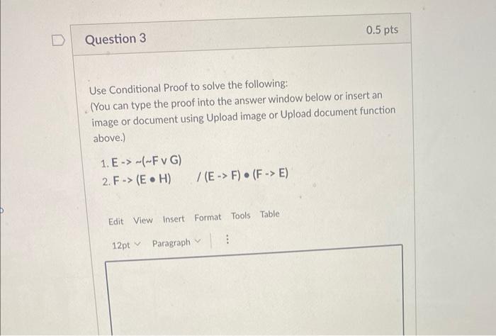 Solved Use Conditional Proof to solve the following: (You | Chegg.com