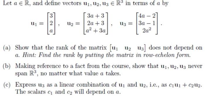 Solved Let a∈R, and define vectors u1,u2,u3∈R3 in terms of a | Chegg.com