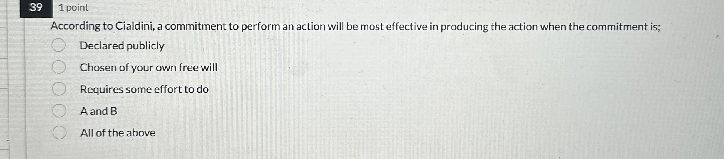 Solved 391 ﻿pointAccording to Cialdini, a commitment to | Chegg.com