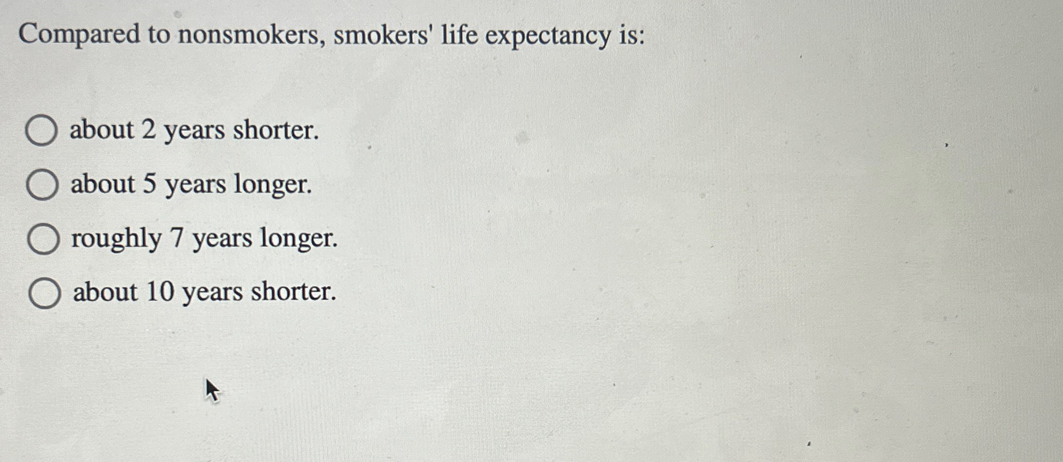 Compared to nonsmokers, smokers' life expectancy | Chegg.com