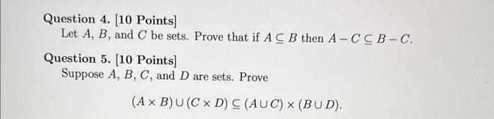 Solved Question 4. [10 Points] Let A,B, and C be sets. Prove | Chegg.com