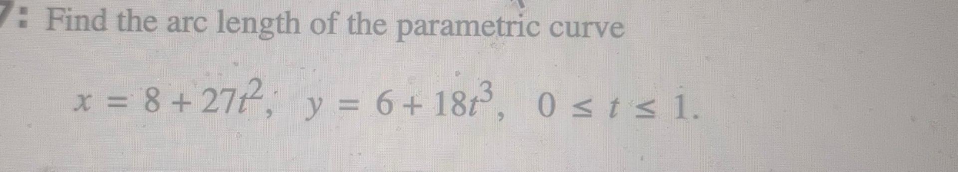 Solved Find the arc length of the parametric curve | Chegg.com