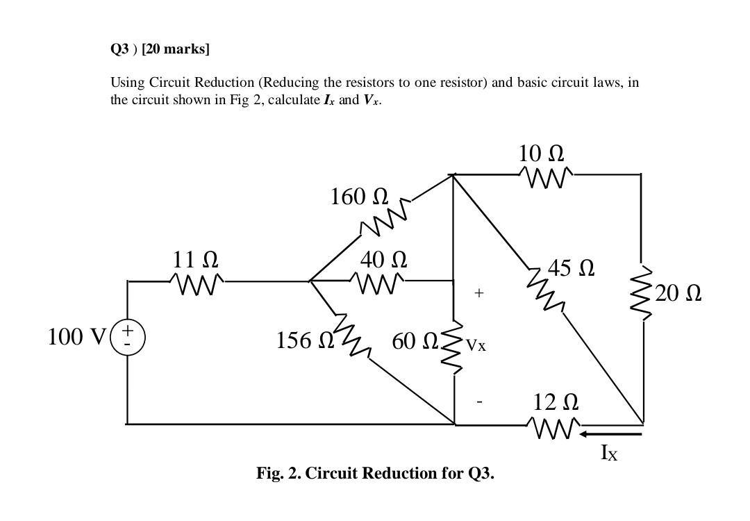 Solved Q3) [20 marks] Using Circuit Reduction (Reducing the | Chegg.com
