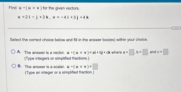 Solved Find u • (u x v) for the given vectors.u =2 i - j +3 | Chegg.com
