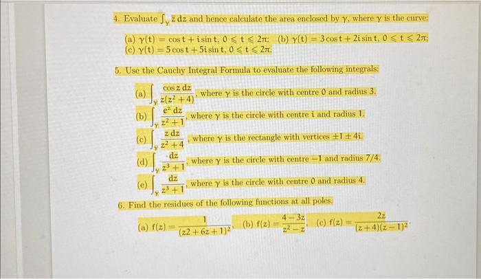 Solved 4. Evaluate ∫γzˉ dz and hence calculate the area | Chegg.com