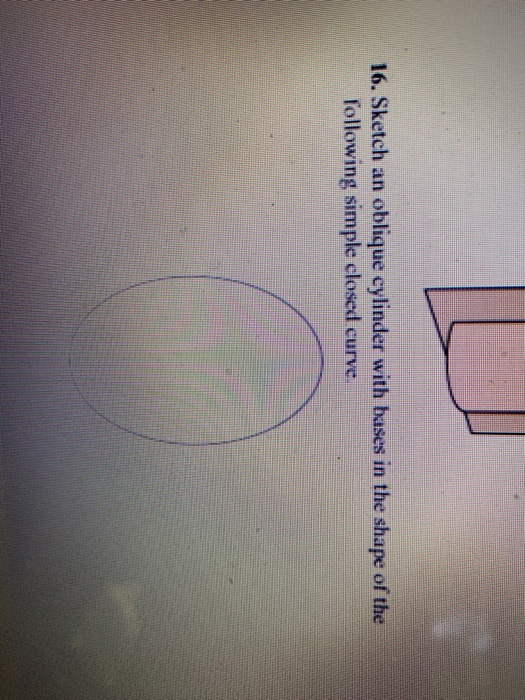 Solved 16. Sketch an oblique cylinder with buses in the | Chegg.com