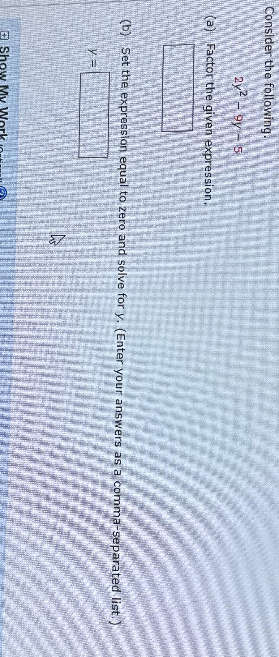 Solved Consider the following.2y2-9y-5(a) ﻿Factor the given | Chegg.com