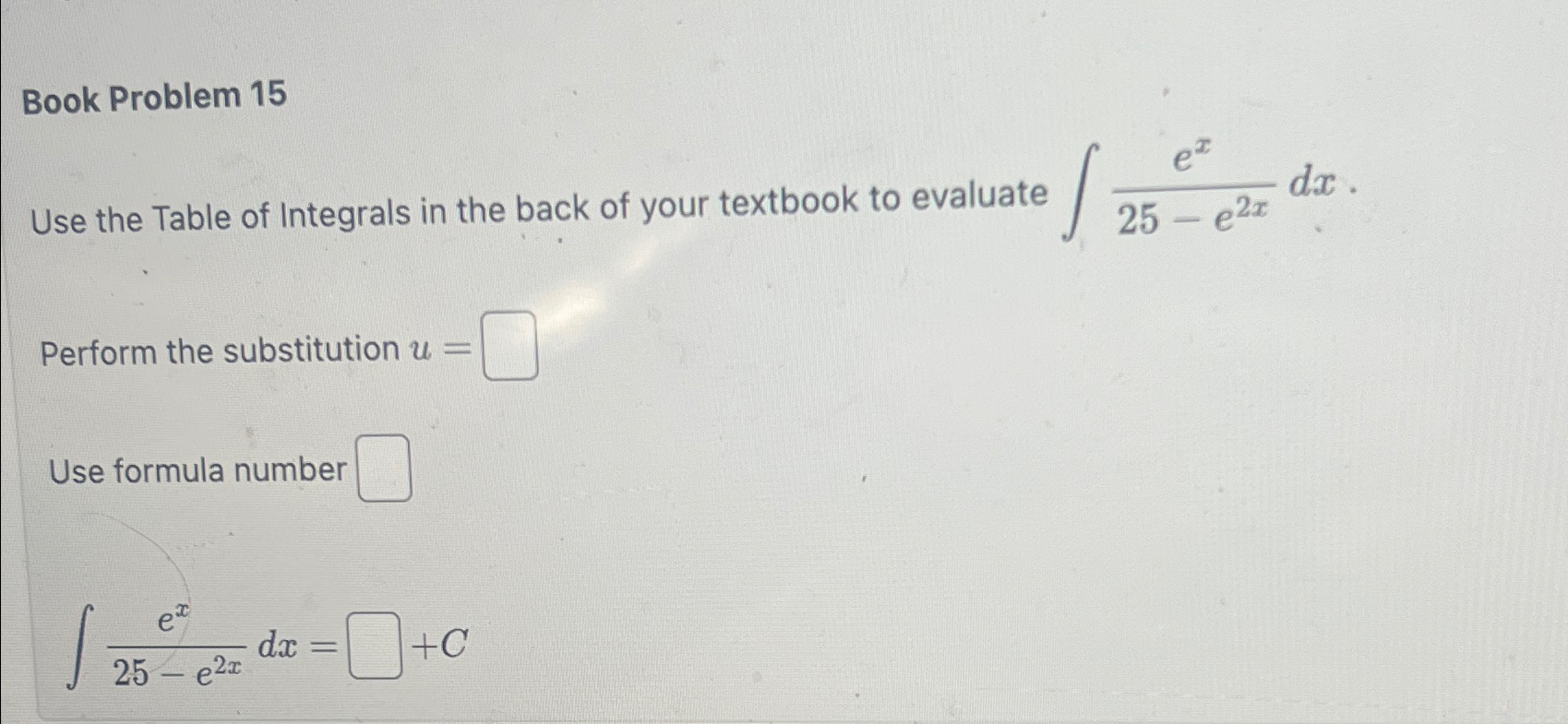 Solved Book Problem 15Use the Table of Integrals in the back | Chegg.com