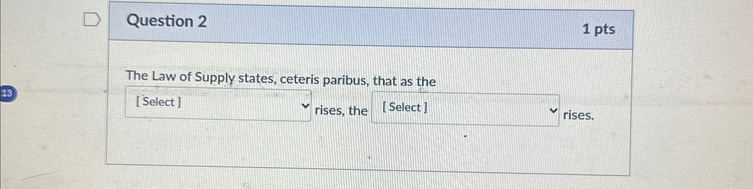 Solved Question 21 ptsThe Law of Supply states, ceteris | Chegg.com Solved Question 21 ptsThe Law of Supply states, ceteris | Chegg.com