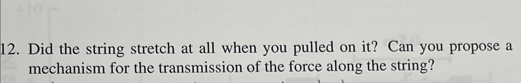 Solved Did the string stretch at all when you pulled on it? | Chegg.com