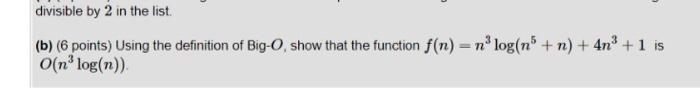 Solved divisible by 2 in the list. (b) (6 points) Using the | Chegg.com