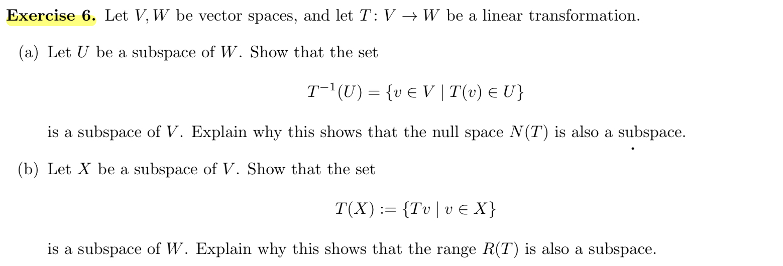 Solved Exercise 6. ﻿Let V,W ﻿be vector spaces, and let T:V→W | Chegg.com