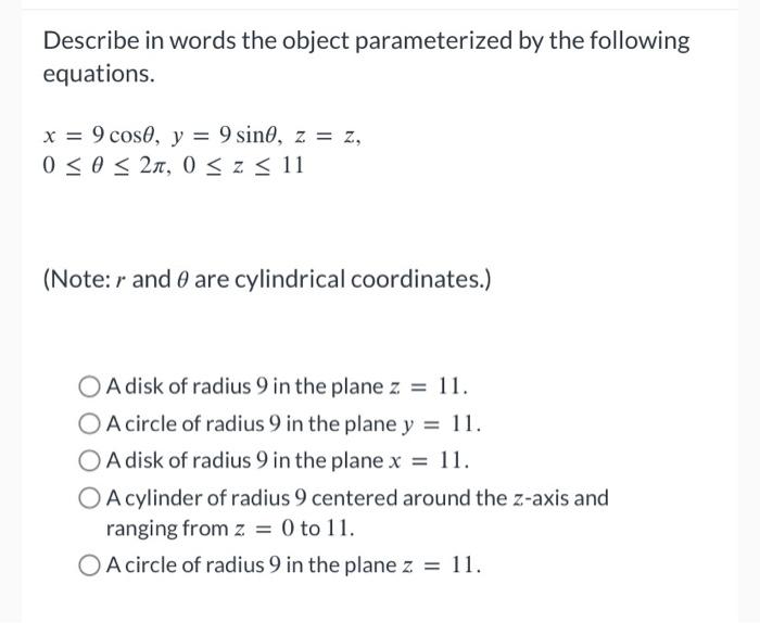 Solved Describe in words the object parameterized by the | Chegg.com