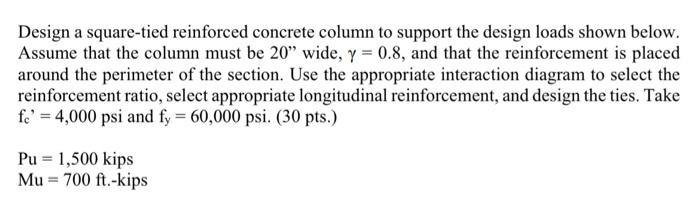 Solved Design a square-tied reinforced concrete column to | Chegg.com