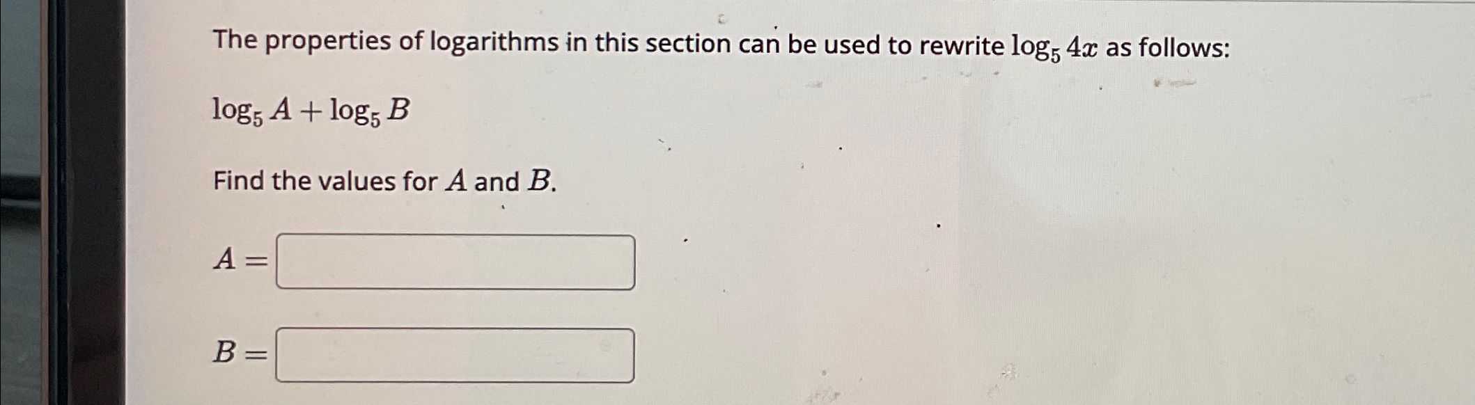 Solved The properties of logarithms in this section can be | Chegg.com