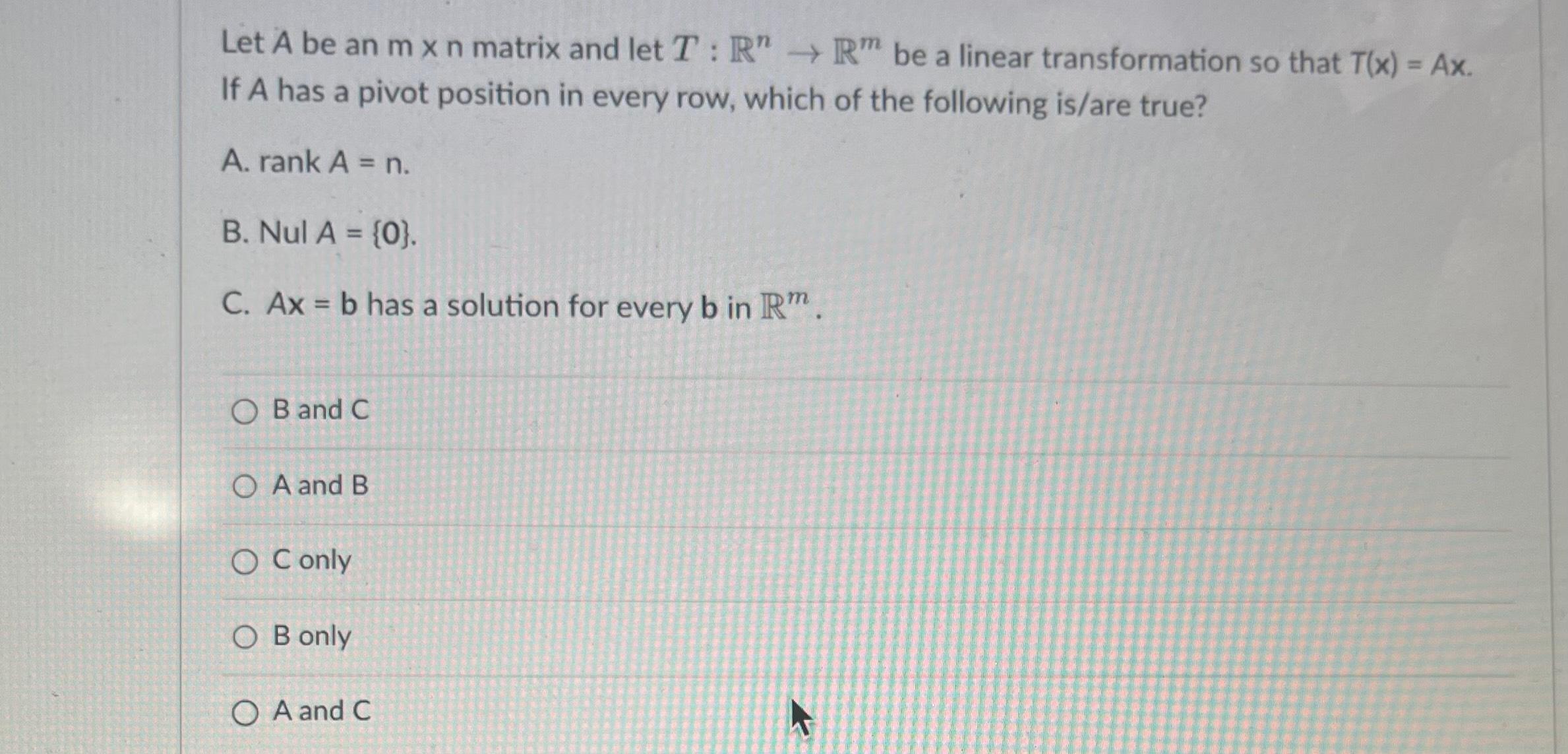Solved Let A ﻿be an m×n ﻿matrix and let T:Rn→Rm ﻿be a linear | Chegg.com