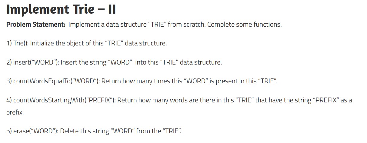 Solved Implement Trie - IIProblem Statement: Implement a | Chegg.com Solved Implement Trie - IIProblem Statement: Implement a | Chegg.com