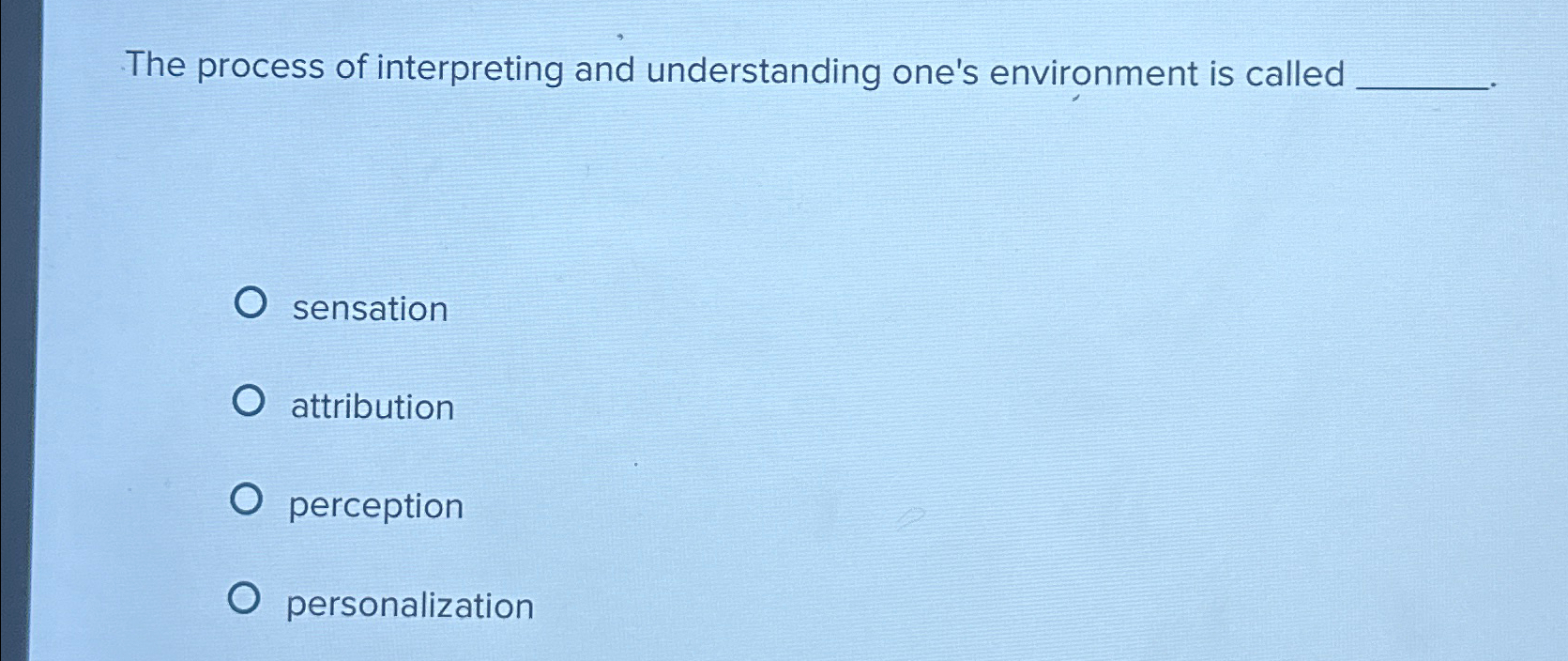 Solved The process of interpreting and understanding one's | Chegg.com