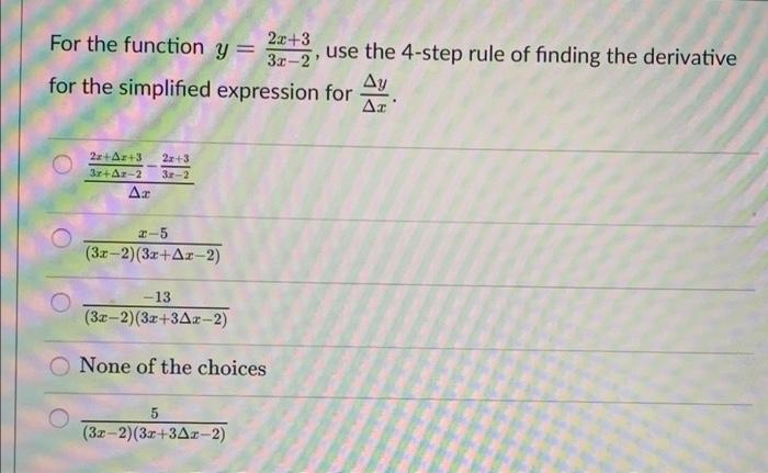 Solved For the function y=3x−22x+3, use the 4-step rule of | Chegg.com