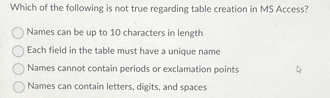 Solved Which of the following is not true regarding table | Chegg.com
