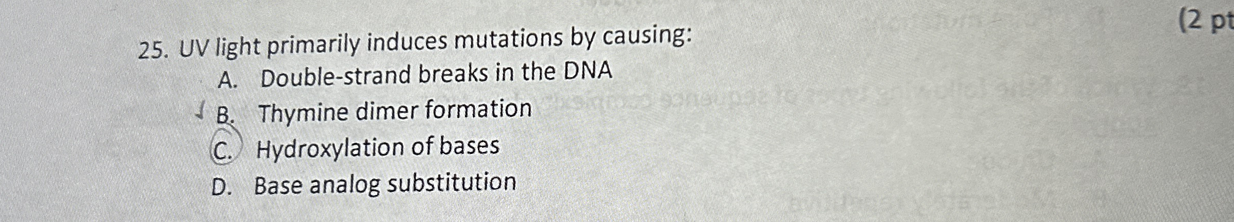 Solved UV light primarily induces mutations by causing:A. | Chegg.com