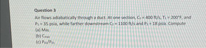 Solved Question 3 Air flows adiabatically through a duct. At | Chegg.com
