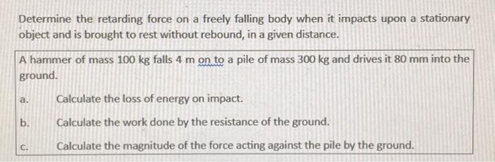Solved Determine the retarding force on a freely falling | Chegg.com