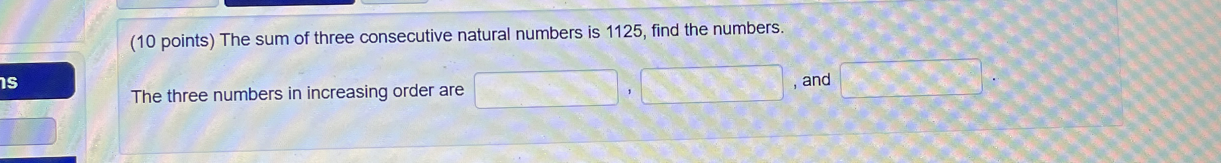 Solved (10 ﻿points) ﻿The sum of three consecutive natural | Chegg.com