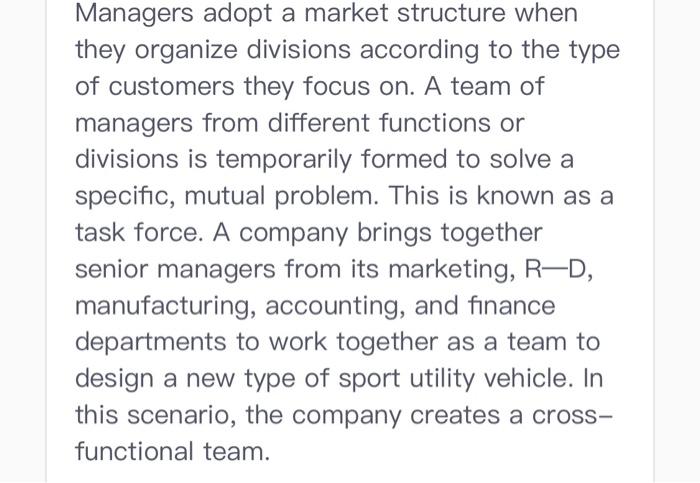 Solved Managers adopt a market structure when they organize | Chegg.com Solved Managers adopt a market structure when they organize | Chegg.com