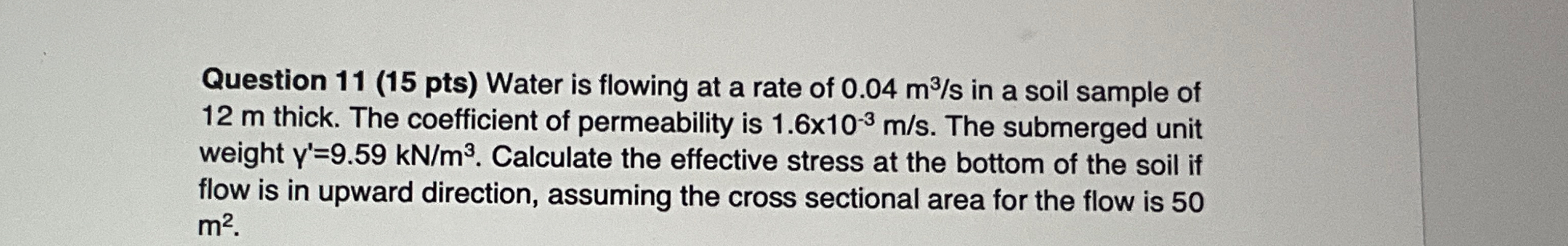 Solved Question 11 (15 ﻿pts) ﻿Water is flowing at a rate of | Chegg.com