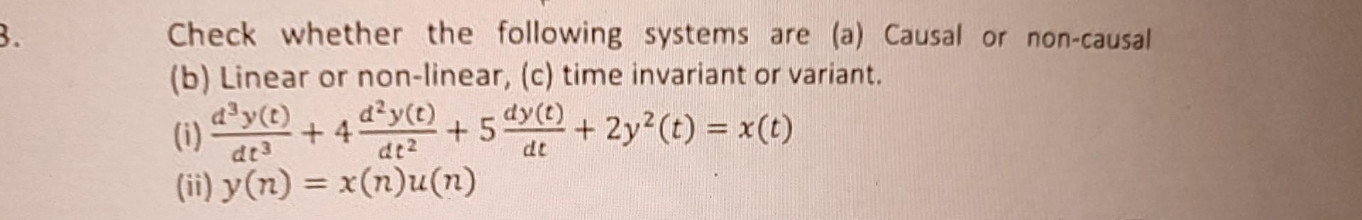 Solved Check whether the following systems are (a) Causal or | Chegg.com