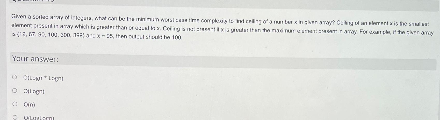 Solved Given a sorted array of integers, what can be the | Chegg.com