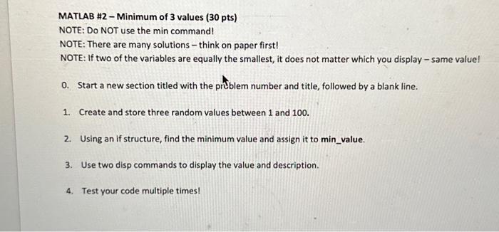 Solved MATLAB #2− Minimum of 3 values ( 30pts ) NOTE: Do NOT | Chegg.com Solved MATLAB #2− Minimum of 3 values ( 30pts ) NOTE: Do NOT | Chegg.com