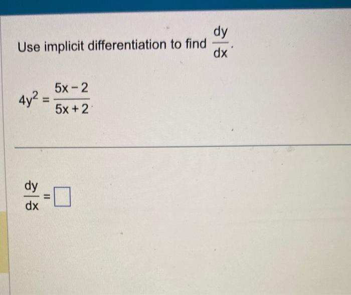 Solved Use implicit differentiation to find dxdy. | Chegg.com