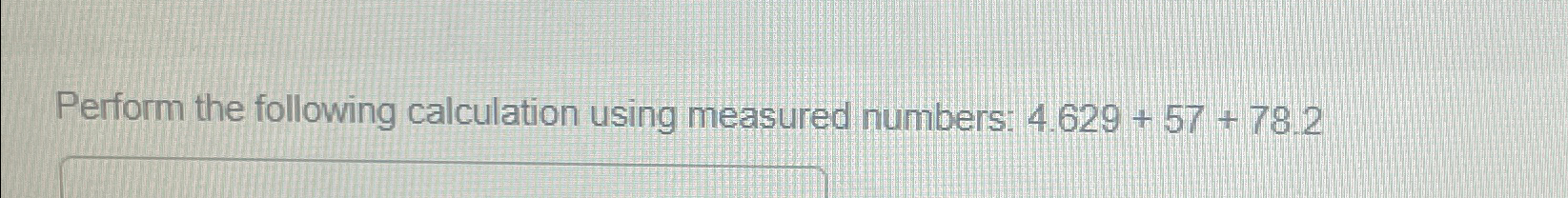 Solved Perform the following calculation using measured | Chegg.com