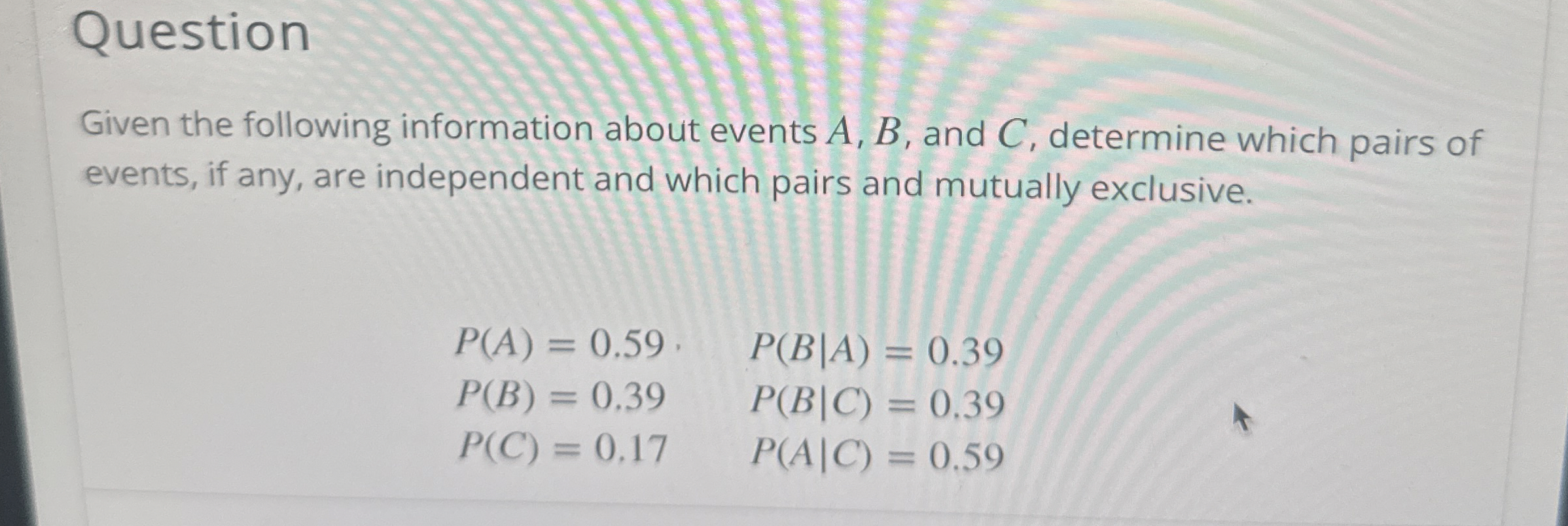 Solved QuestionGiven the following information about events | Chegg.com