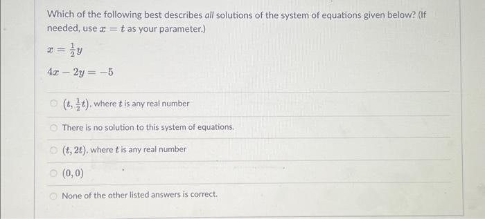 Solved Which of the following best describes all solutions | Chegg.com