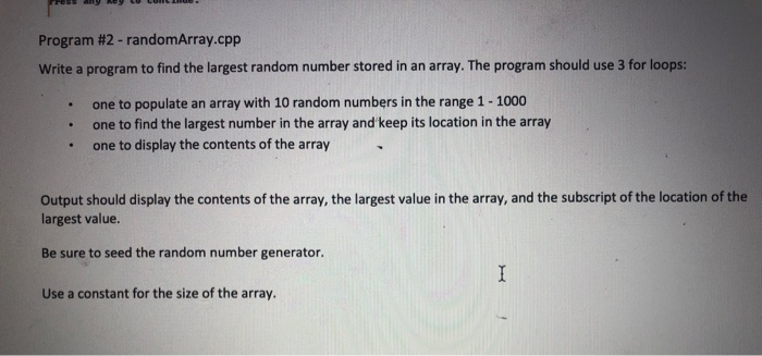 Solved Program #2 - randomArray.cpp Write a program to find | Chegg.com
