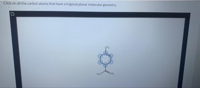 Solved Click on all the carbon atoms that have a trigonal | Chegg.com
