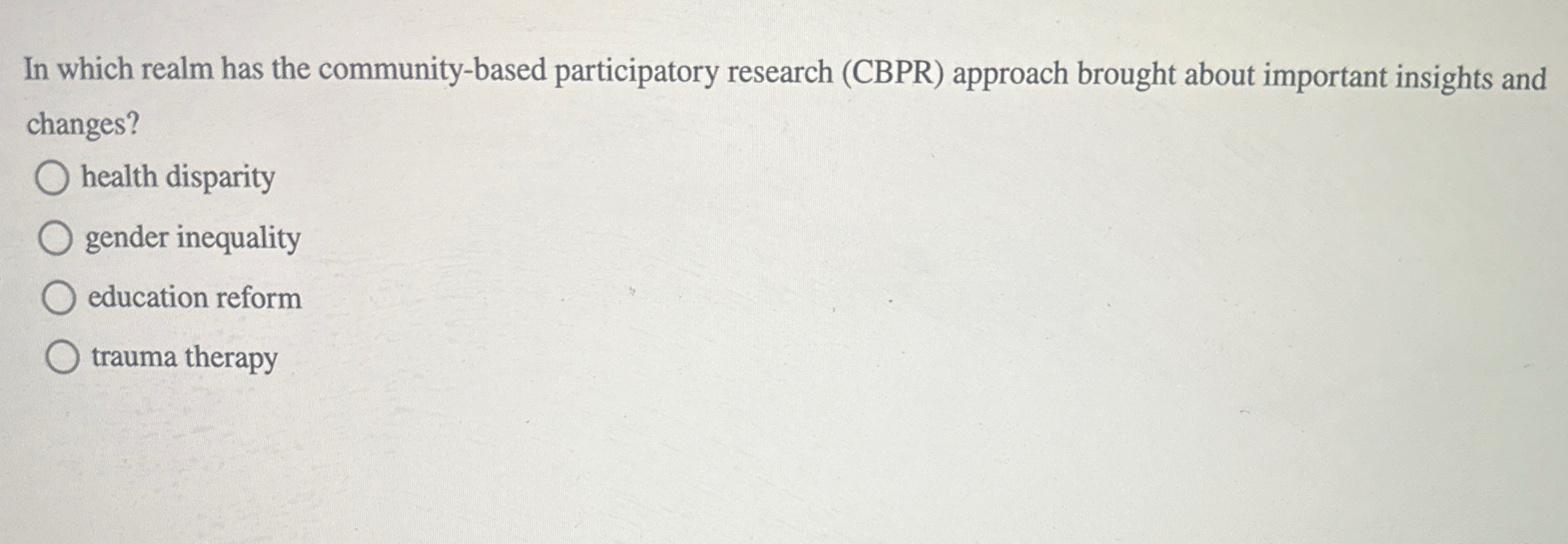 Solved In which realm has the community-based participatory | Chegg.com