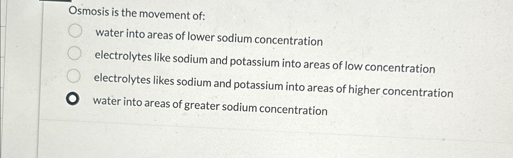 Solved Osmosis is the movement of:water into areas of lower | Chegg.com