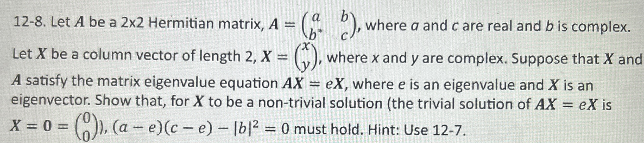Solved 12-8. ﻿Let A ﻿be a 2×2 ﻿Hermitian matrix, | Chegg.com