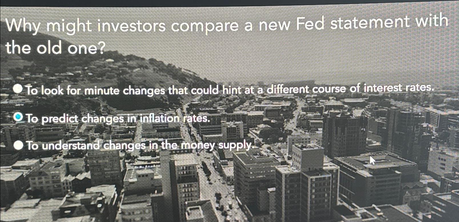 Solved Why might investors compare a new Fed statement with | Chegg.com
