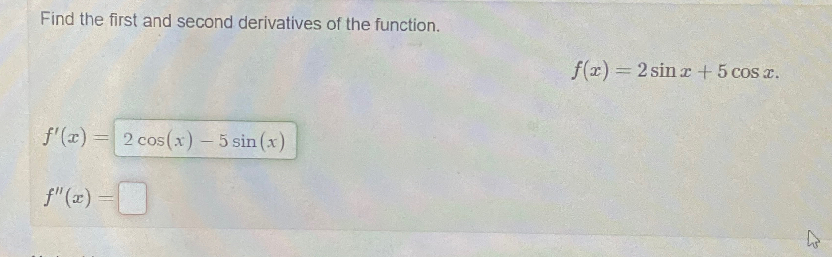 Solved Find the first and second derivatives of the | Chegg.com
