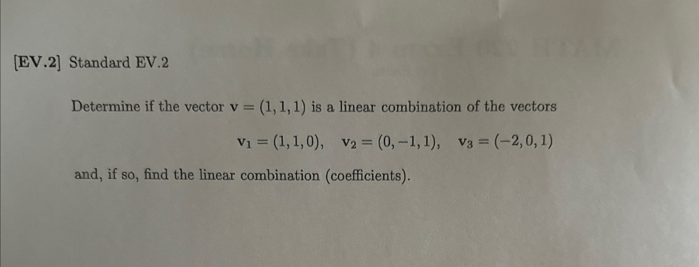 Solved [EV.2] ﻿Standard EV. 2Determine if the vector | Chegg.com