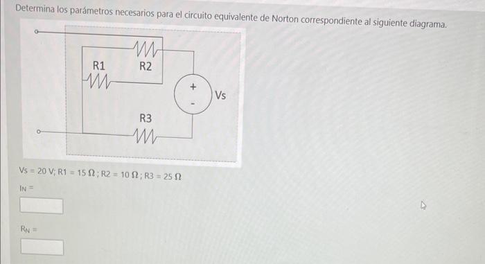 Solved Determina los parámetros necesarios para el circuito | Chegg.com