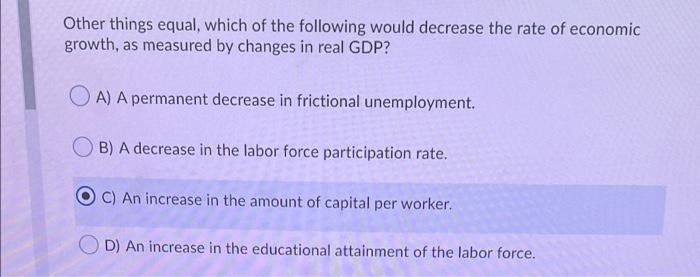 Solved Other things equal, which of the following would | Chegg.com