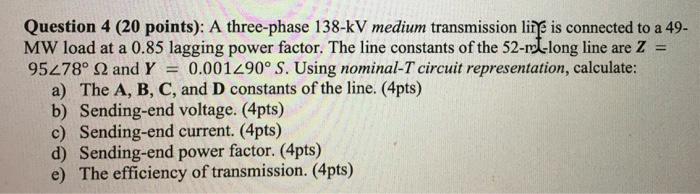 Solved Question 4 (20 points): A three-phase 138-kV medium | Chegg.com