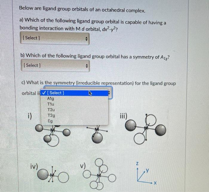 Solved Below are ligand group orbitals of an octahedral | Chegg.com